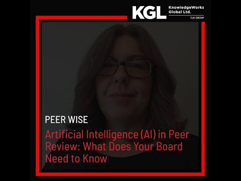 Artificial Intelligence (AI) in Peer Review: What Does Your Board Need to Know?