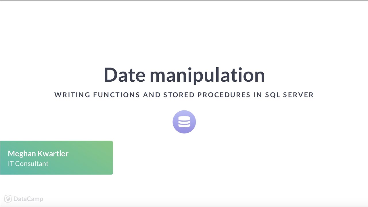 SQL Server Tutorial: Date manipulation