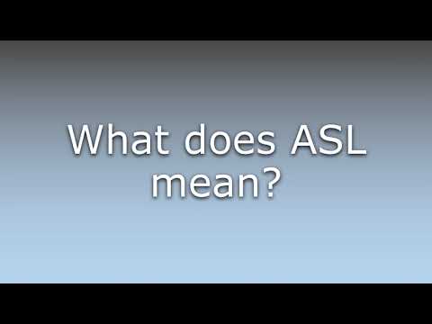 What does ASL mean?
