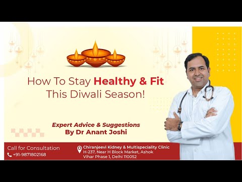 Make Diwali Healthy & Happy - Advised by Dr. Anant Joshi (Nephrologist)