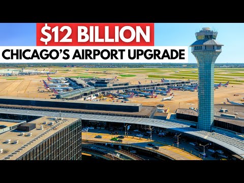 The Massive $12 BILLION Plan To Rebuild Chicago O'Hare Airport