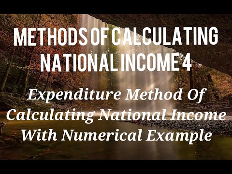 METHODS OF CALCULATING NATIONAL INCOME 4 | Expenditure Method Of National Income | Numerical Example
