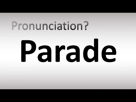How to Pronounce Parade