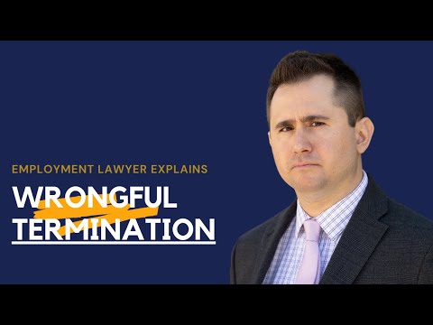 Wrongful Termination Explained By An Employment Lawyer