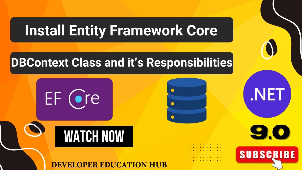 27 | Entity Framework Core Tutorial | Install EF, DbContext & DbContext Methods Explained