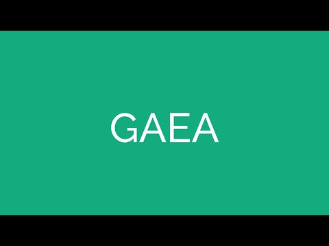 How To Pronounce Gaea