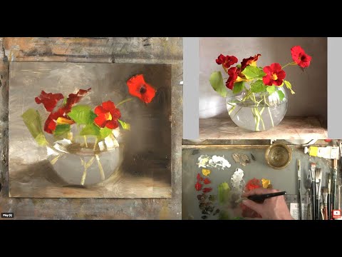 Nasturtiums Session Two: how to paint in layers in oils - Live Oil Painting demonstration