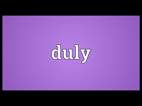 Duly Meaning