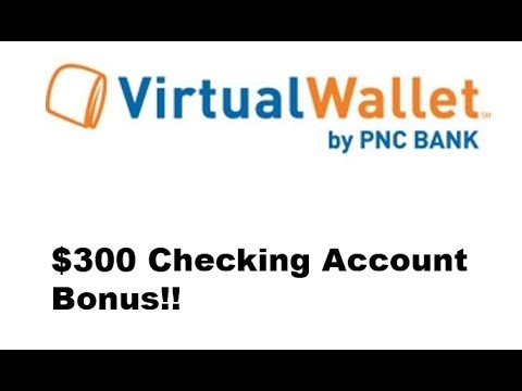 PNC Virtual Wallet Checking Account Promotion: $300 Bonus