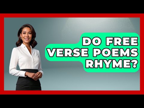 Do Free Verse Poems Rhyme? - Tales And Texts