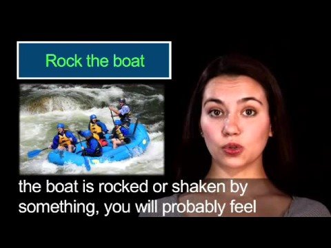 American Slang & Idioms - ROCK THE BOAT