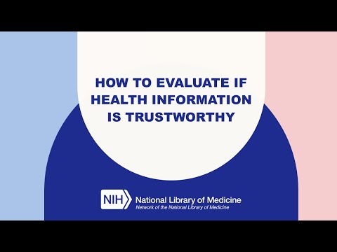 MedlinePlus Tutorial 2: How to Evaluate if Health Information is Trustworthy