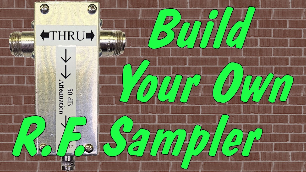 Design & Build Your Own RF Sampler for Up To 100 Watts (087a)