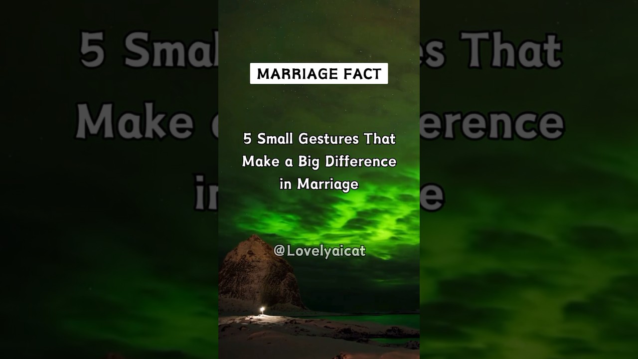 5 Small Gestures That Make a Big Difference in Marriage#psychologyfacts #subscribe #short