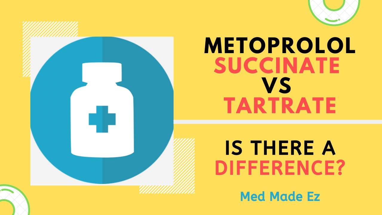 Metoprolol Succinate vs Tartrate-Is There a Difference?