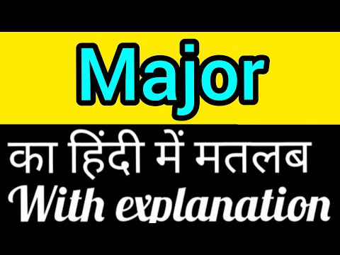 Major meaning in Hindi & English | major ka matlab kya hota hai | word meaning English
