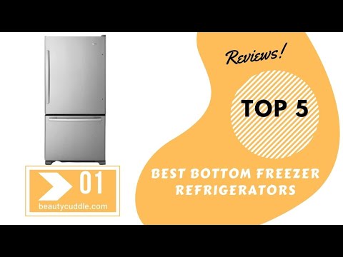 Best Bottom Freezer Refrigerators | Top 5 Bottom Freezer Refrigerators Reviews 2020