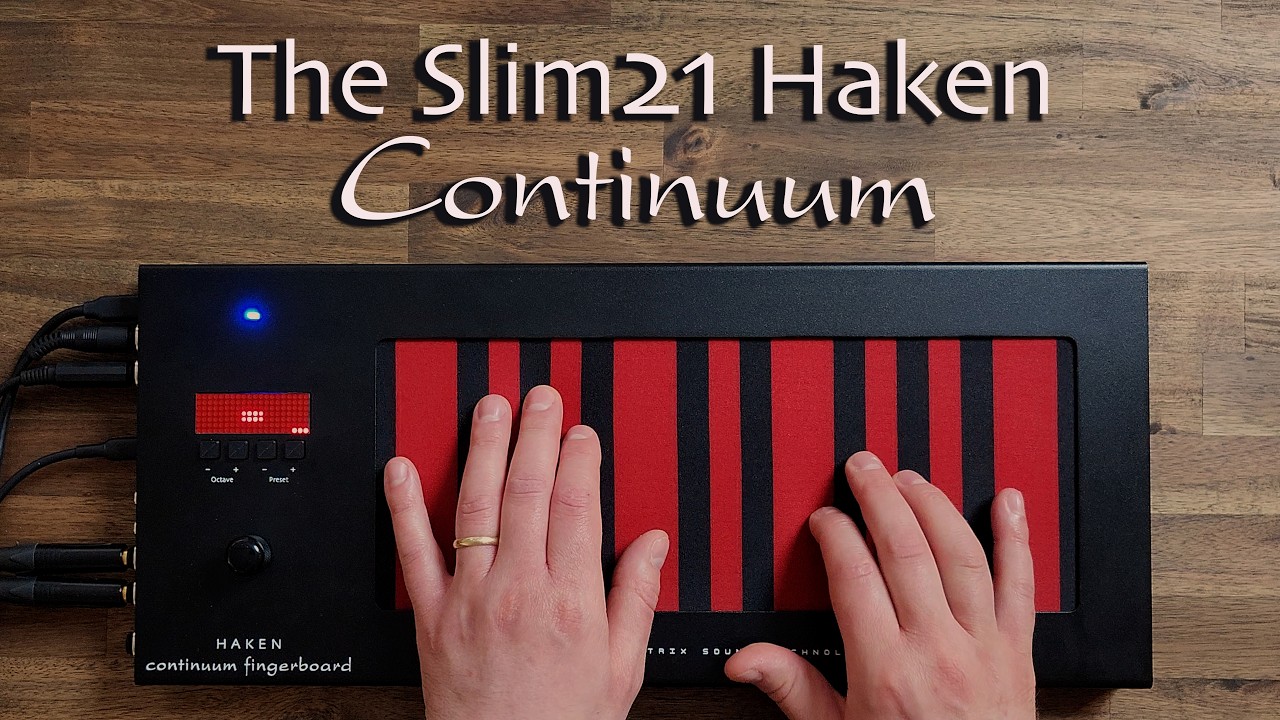 The Wonderful World of the Haken Slim21
