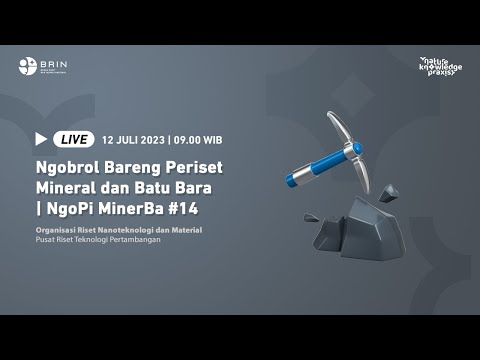 NgoPi MinerBa #14 | Ngobrol Bareng Periset Mineral dan Batu Bara