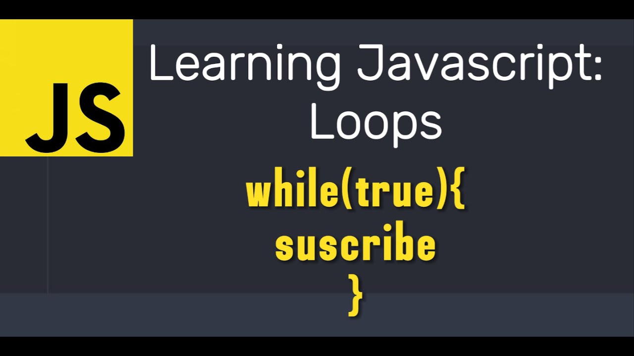 Learn JavaScript:  Loops  | JavaScript Course | Episode 5