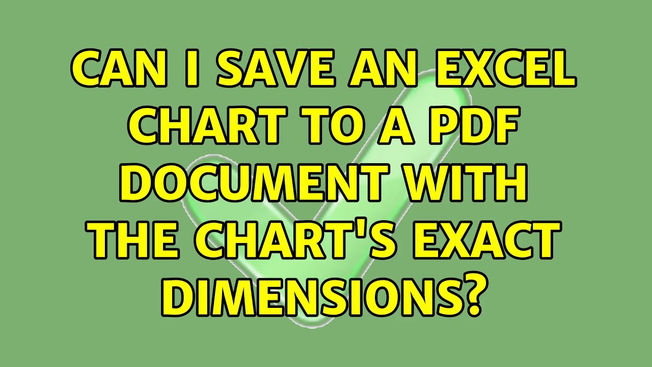 Can I save an Excel chart to a PDF document with the chart's exact dimensions?