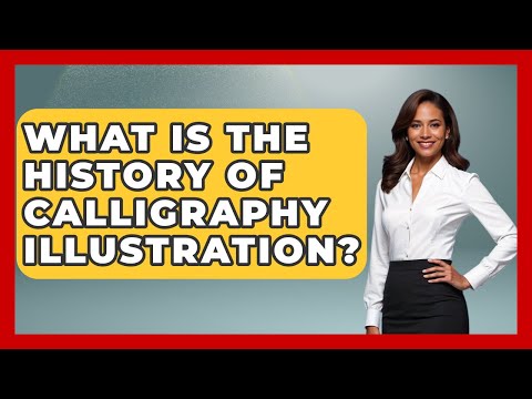 What Is The History Of Calligraphy Illustration? - Graphic Design Nerd