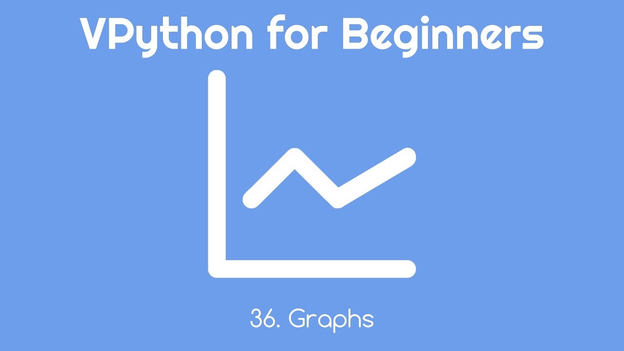VPython for Beginners 36   Graphs