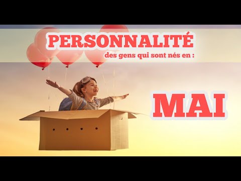 🙋♀️ Personnalité des gens nés en Mai