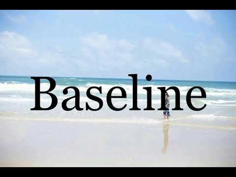 How To Pronounce Baseline🌈🌈🌈🌈🌈🌈Pronunciation Of Baseline
