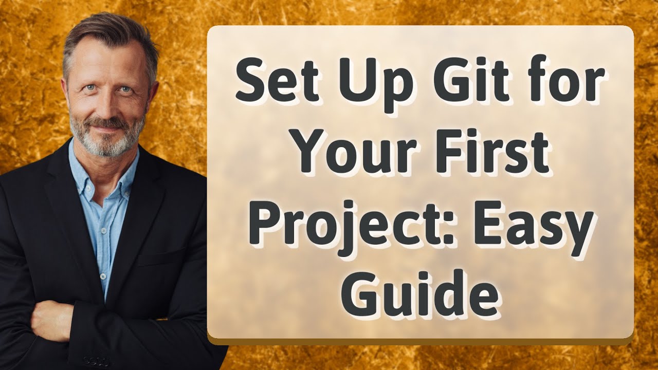 Set Up Git for Your First Project: Easy Guide