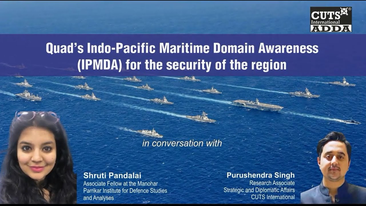 Quad’s Indo-Pacific Maritime Domain Awareness (IPMDA) for the security of the region