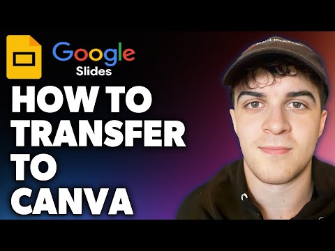 How to Transfer Google Slides to Canva (Full 2024 Guide)