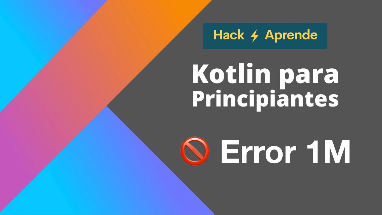 Kotlin para PRINCIPIANTES ⚡️- Como manejar el ERROR del MILLÓN DE DÓLARES