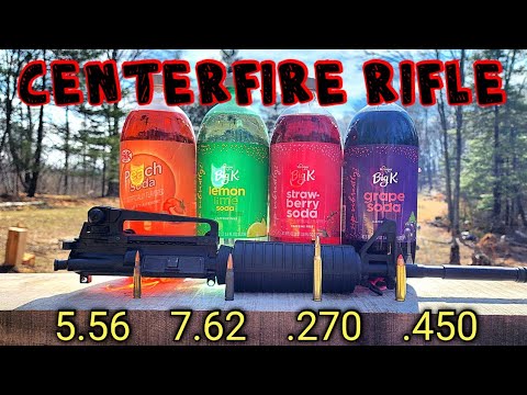 Centerfire Rifles vs Soda .223/5.56 7.62x39 .270 Winchester .450 Bushmaster