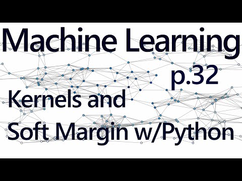 Soft Margin SVM and Kernels with CVXOPT - Practical Machine Learning Tutorial with Python p.32 ...