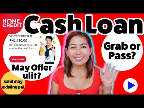 Home Credit Cash Loan, Okay Pa Rin Kaya?