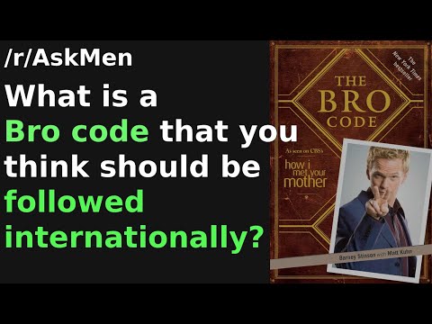 What is a Bro code that you think should be followed internationally? r/AskMen Reddit Top Stories