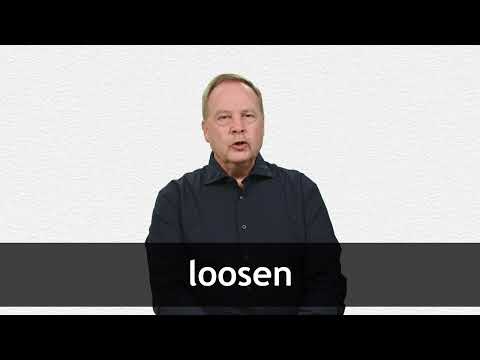 LOOSEN definition and meaning | Collins English Dictionary