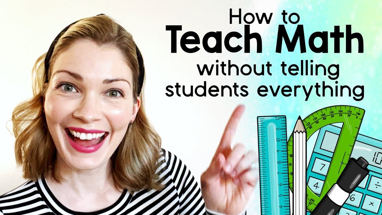 How to teach math without telling students everything