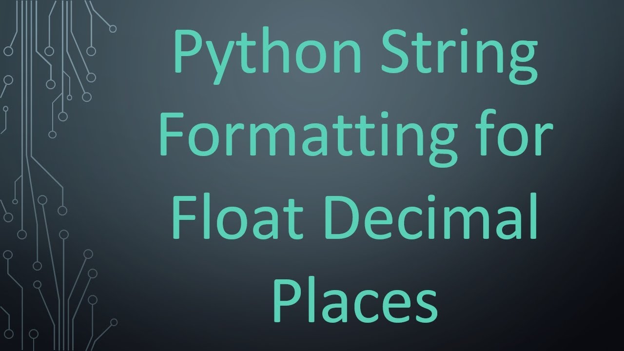 Python String Formatting for Float Decimal Places