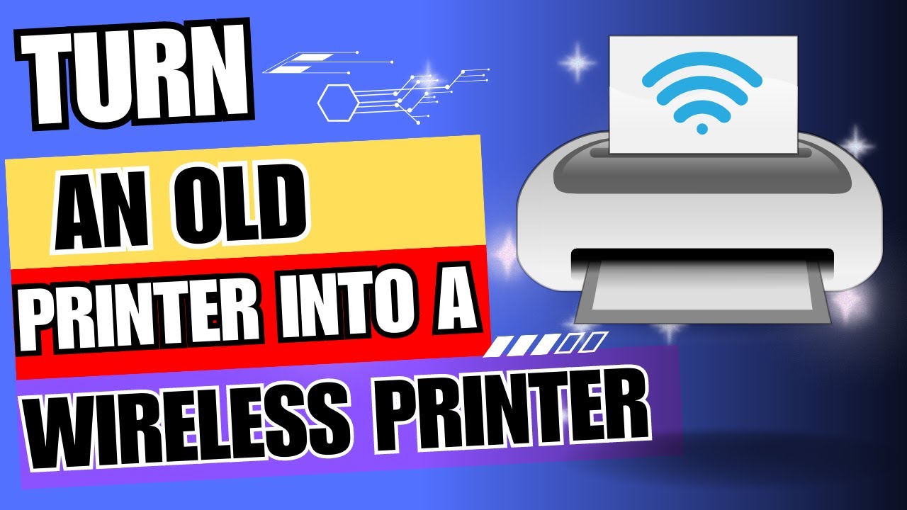 Upgrade Your Old USB Printer to a Wireless Printer: Step-by-Step Guide!