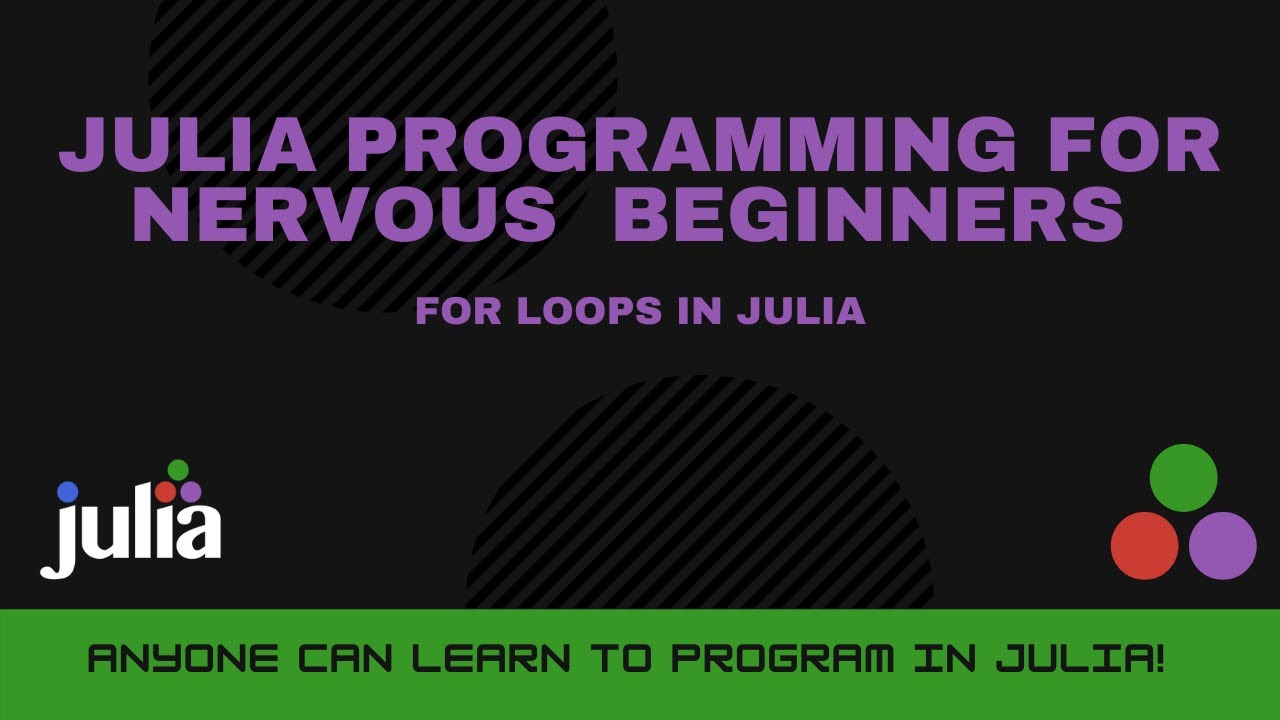 For Loops in Julia | Julia Programming For Nervous Beginners (Week 3 Lesson 4)