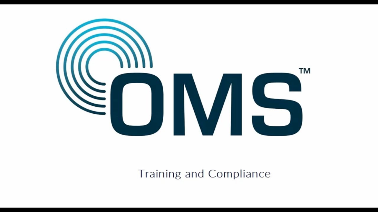 OMS Training & Compliance - Overview