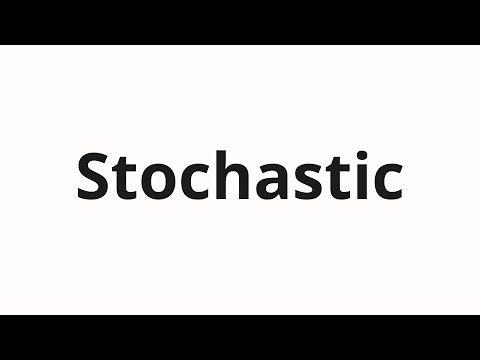 How to pronounce Stochastic