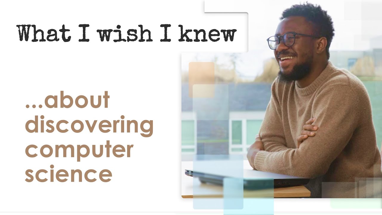 What I Wish I Knew ... about discovering computer science