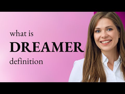 Dreamer — what is DREAMER meaning