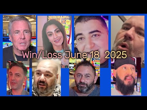 Vegas Matt, Mr.Handpay, NG Slot, BC Slot, Lady Luck, Low roller, Mr. Mike. Win/Loss June 18 2025