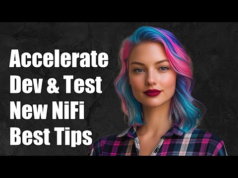 Accelerate Development and Testing of New NiFi Processors: Best Practices