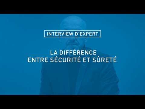 Sûreté et Sécurité : une question de définition