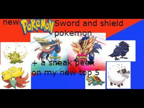 Pokémon sword and shield new Pokémon and Pokémon Pokédex + a sneer peek on my new top 5